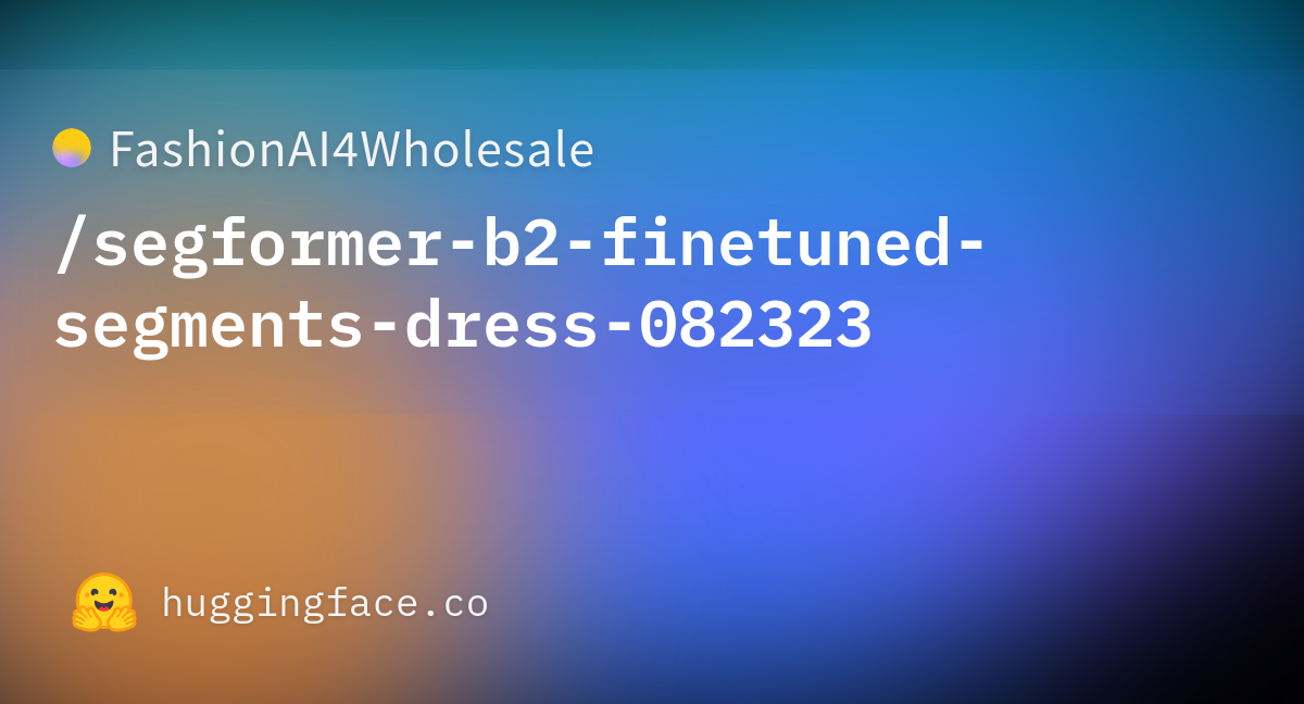 FashionAI4Wholesale/segformer-b2-finetuned-segments-dress-082323 at main FashionAI4Wholesale/segformer-b2-finetuned-segments-dress-082323 at main