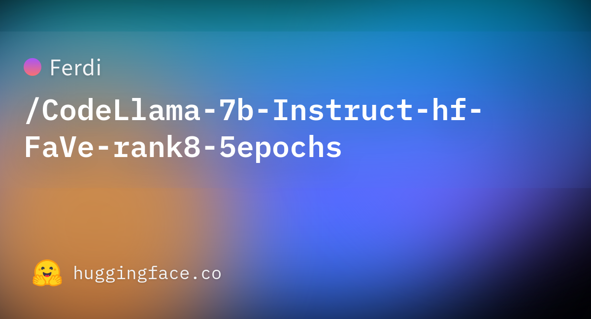 Ferdi/CodeLlama-7b-Instruct-hf-FaVe-rank8-5epochs · Hugging Face Ferdi/CodeLlama-7b-Instruct-hf-FaVe-rank8-5epochs · Hugging Face