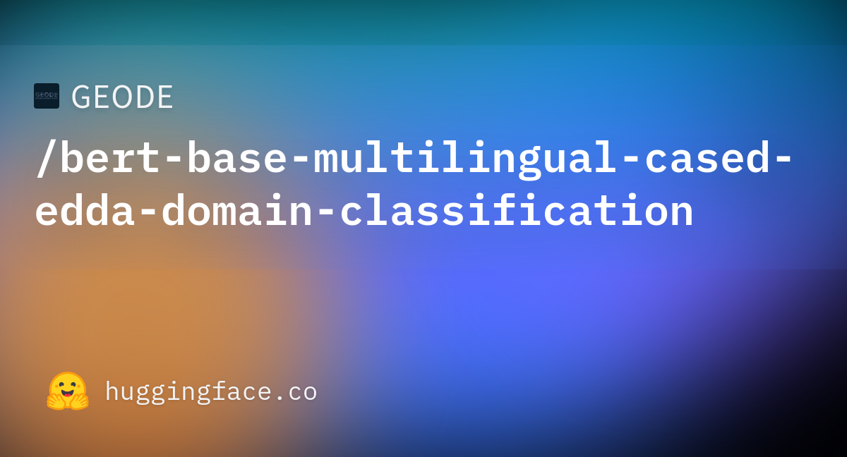 GEODE/bert-base-multilingual-cased-edda-domain-classification at main GEODE/bert-base-multilingual-cased-edda-domain-classification at main
