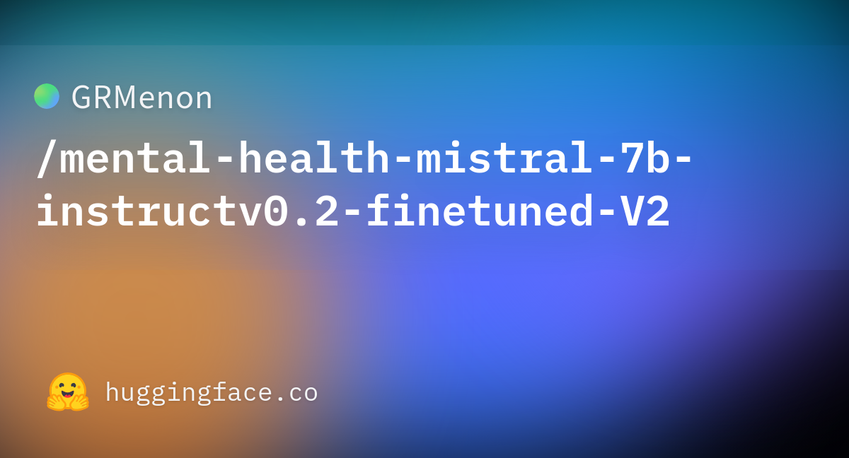 GRMenon/mental-health-mistral-7b-instructv0.2-finetuned-V2 · Hugging Face GRMenon/mental-health-mistral-7b-instructv0.2-finetuned-V2 · Hugging Face