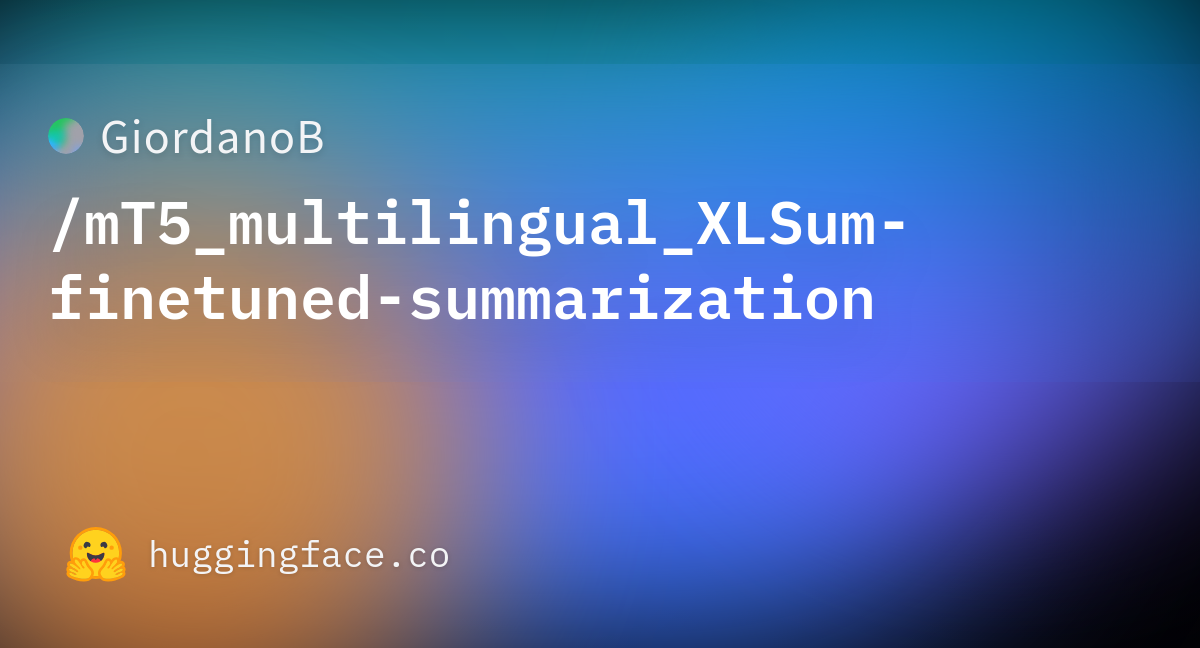 GiordanoB/mT5_multilingual_XLSum-finetuned-summarization · Hugging Face GiordanoB/mT5_multilingual_XLSum-finetuned-summarization · Hugging Face