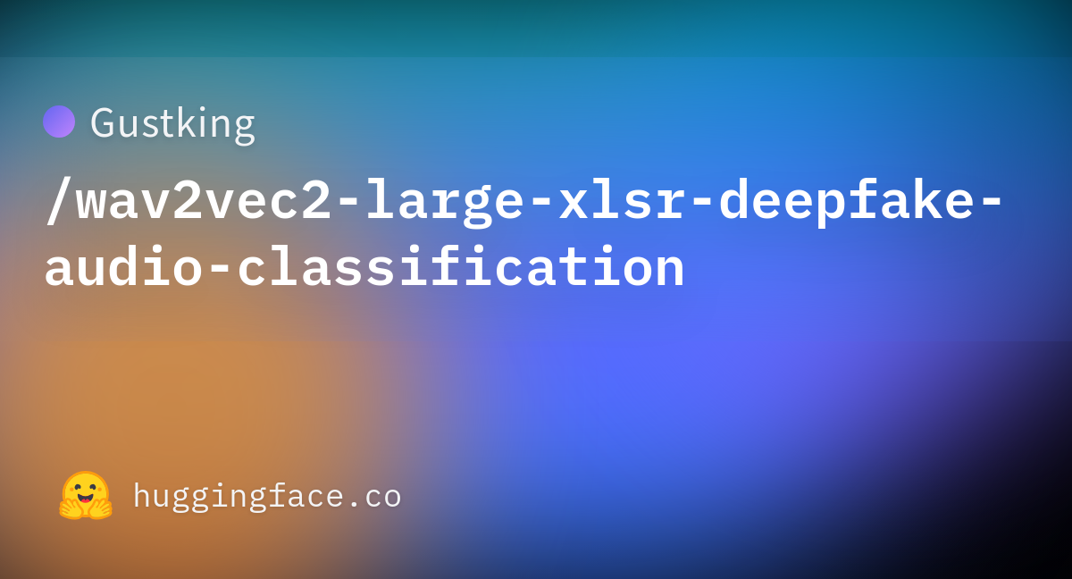 Gustking/wav2vec2-large-xlsr-deepfake-audio-classification at main Gustking/wav2vec2-large-xlsr-deepfake-audio-classification at main