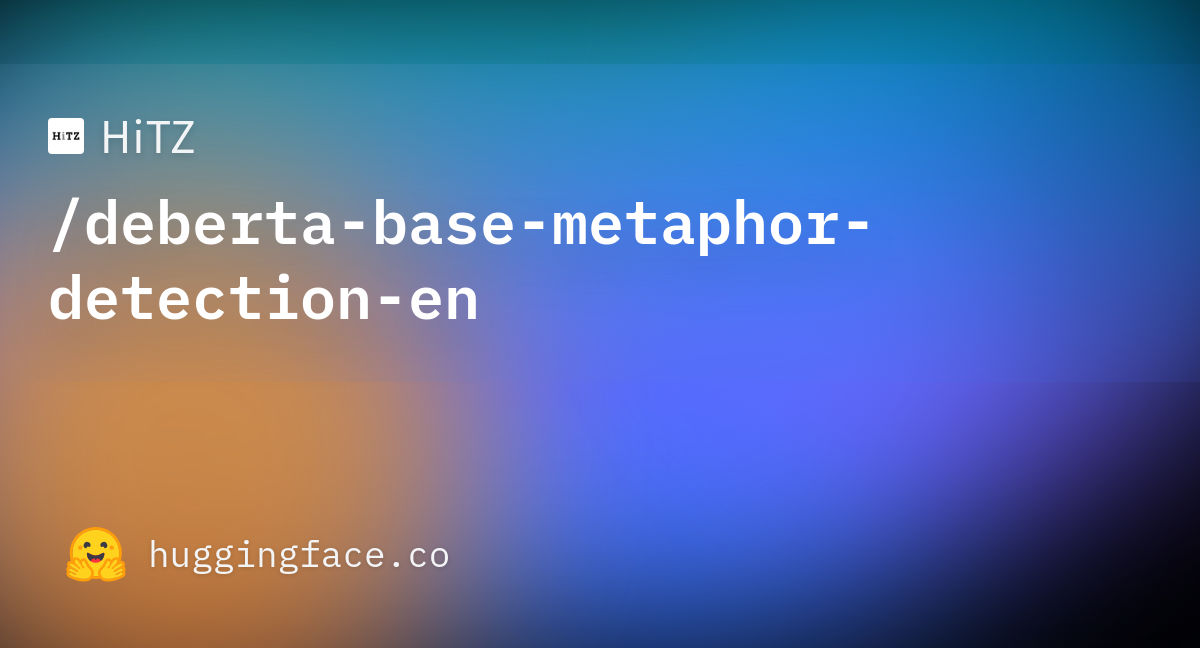 HiTZ/deberta-base-metaphor-detection-en · Hugging Face HiTZ/deberta-base-metaphor-detection-en · Hugging Face