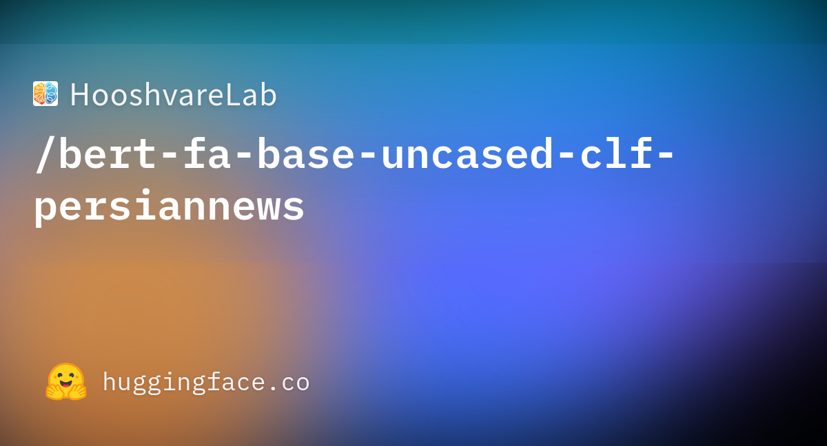 HooshvareLab/bert-fa-base-uncased-clf-persiannews · Hugging Face HooshvareLab/bert-fa-base-uncased-clf-persiannews · Hugging Face