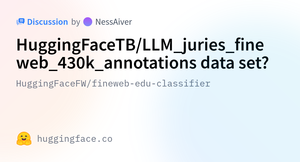 HuggingFaceFW/fineweb-edu-classifier · HuggingFaceTB/LLM_juries_fineweb ... HuggingFaceFW/fineweb-edu-classifier · HuggingFaceTB/LLM_juries_fineweb ...