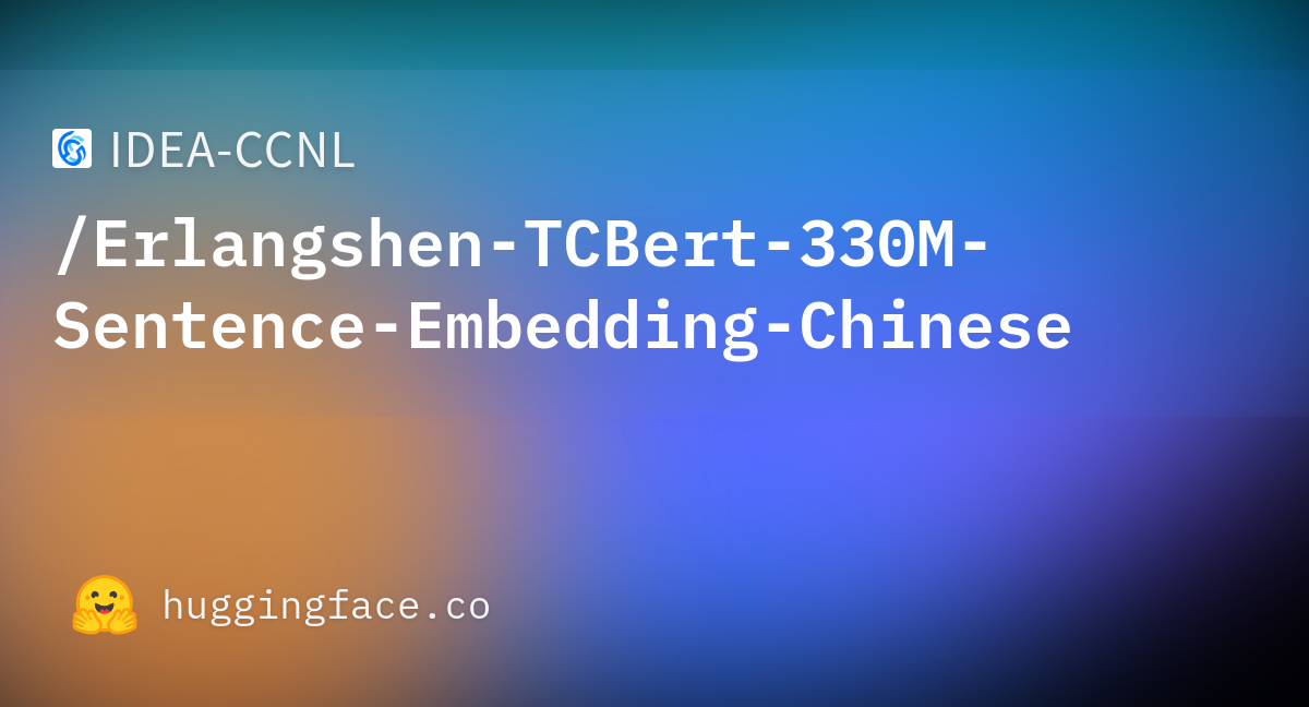 IDEA-CCNL/Erlangshen-TCBert-330M-Sentence-Embedding-Chinese at main IDEA-CCNL/Erlangshen-TCBert-330M-Sentence-Embedding-Chinese at main