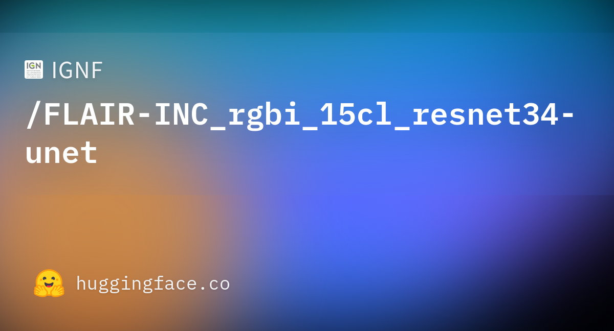 Ignf Flair Inc Rgbi 15cl Resnet34 Unet At Main