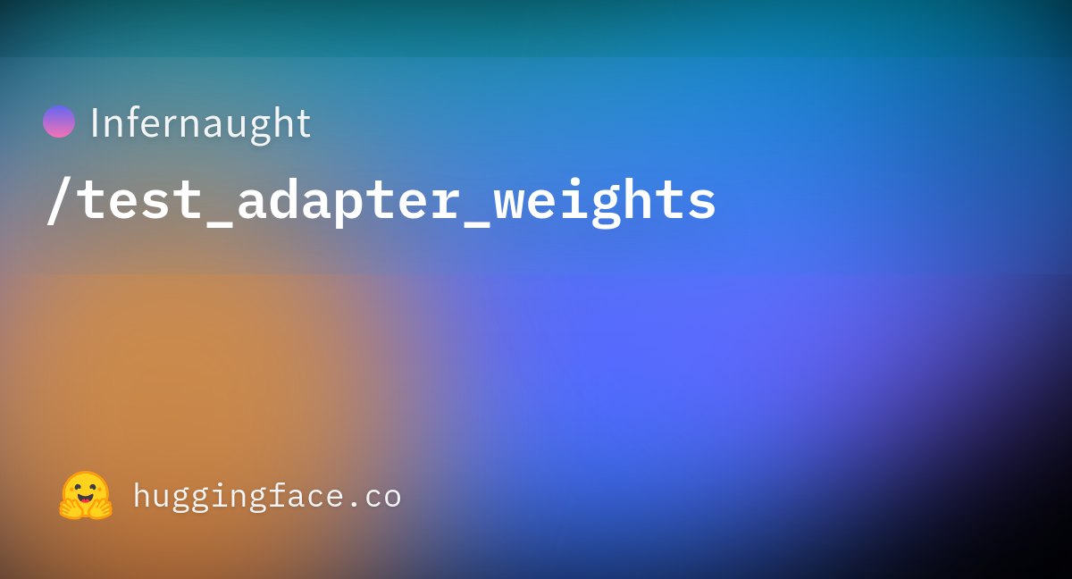 Infernaught/test_adapter_weights at main Infernaught/test_adapter_weights at main