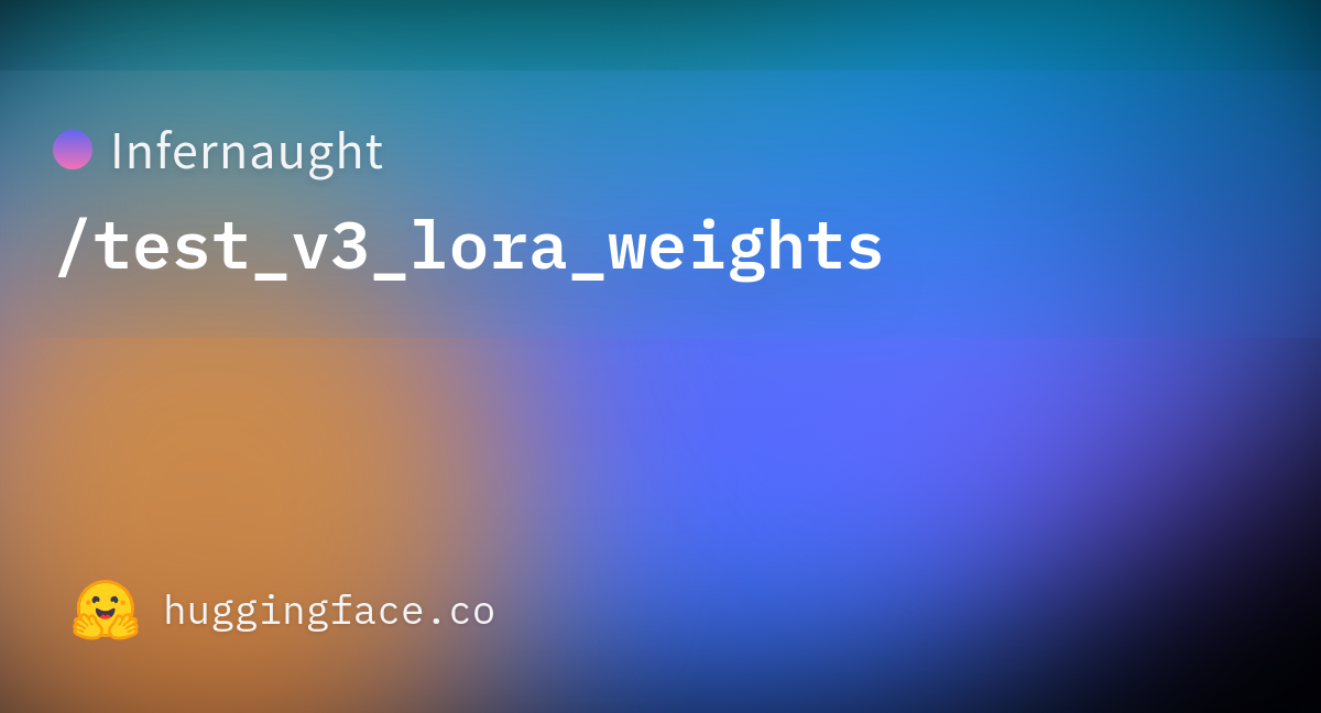 Infernaught/test_v3_lora_weights · Hugging Face Infernaught/test_v3_lora_weights · Hugging Face