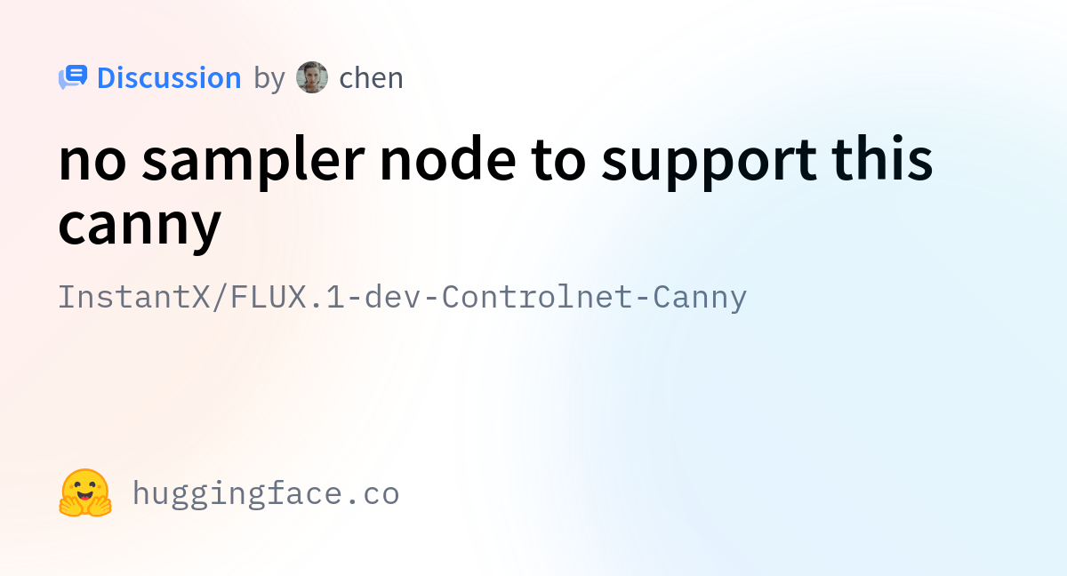 InstantX/FLUX.1-dev-Controlnet-Canny · no sampler node to support this ... InstantX/FLUX.1-dev-Controlnet-Canny · no sampler node to support this ...