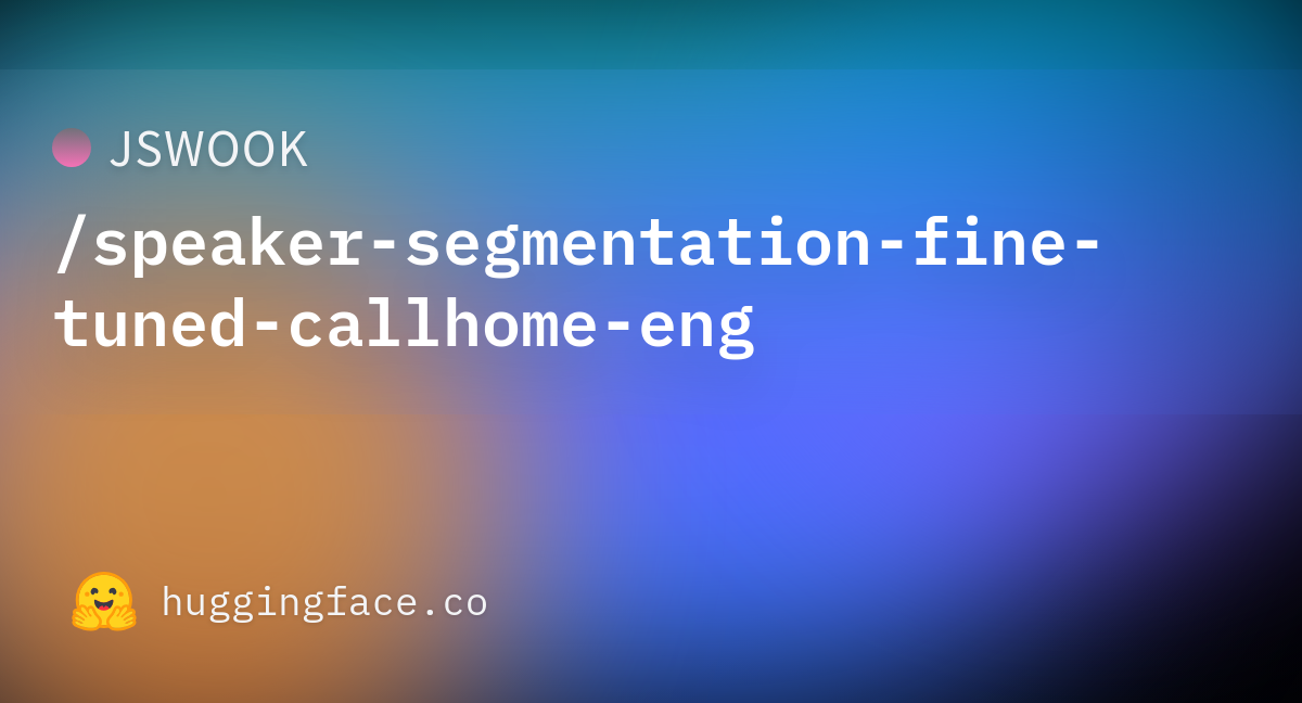 Jswook Speaker Segmentation Fine Tuned Callhome Eng · Hugging Face