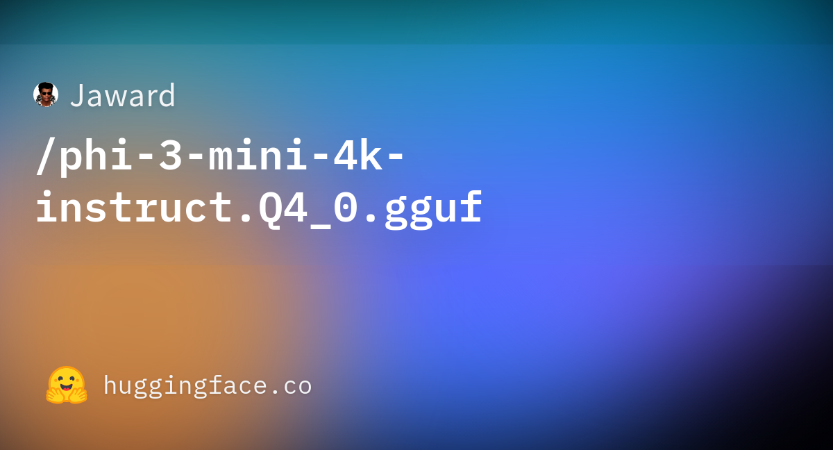 Jaward/phi-3-mini-4k-instruct.Q4_0.gguf · Hugging Face Jaward/phi-3-mini-4k-instruct.Q4_0.gguf · Hugging Face