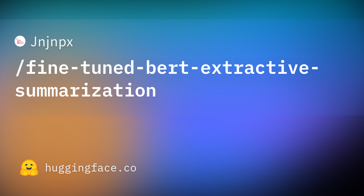Jnjnpx/fine-tuned-bert-extractive-summarization · Hugging Face Jnjnpx/fine-tuned-bert-extractive-summarization · Hugging Face