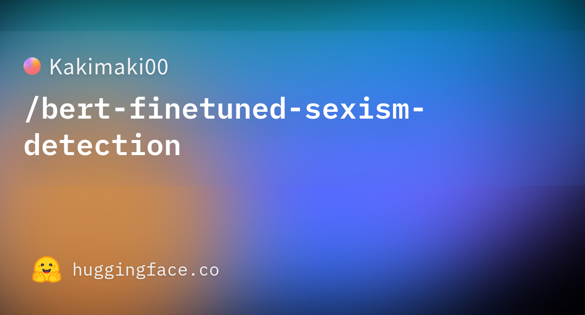 Kakimaki00/bert-finetuned-sexism-detection at main Kakimaki00/bert-finetuned-sexism-detection at main
