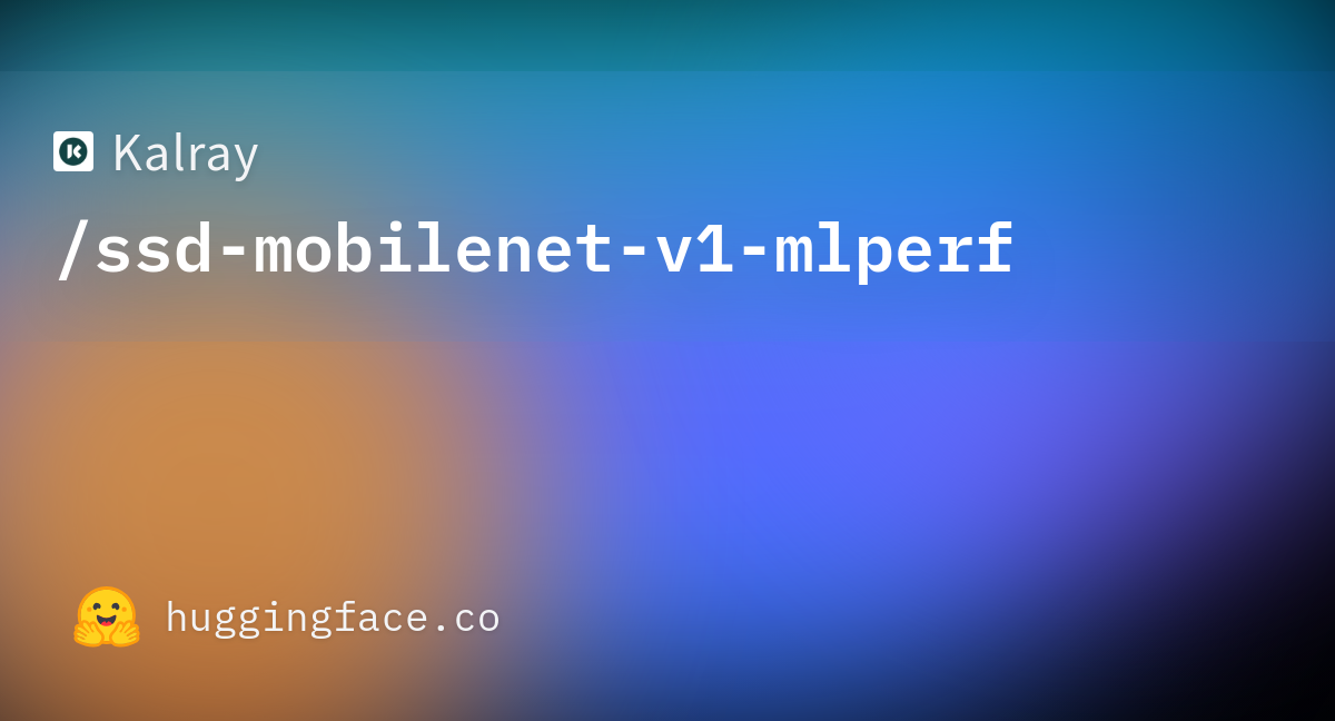 Kalray Ssd Mobilenet V1 Mlperf · Hugging Face