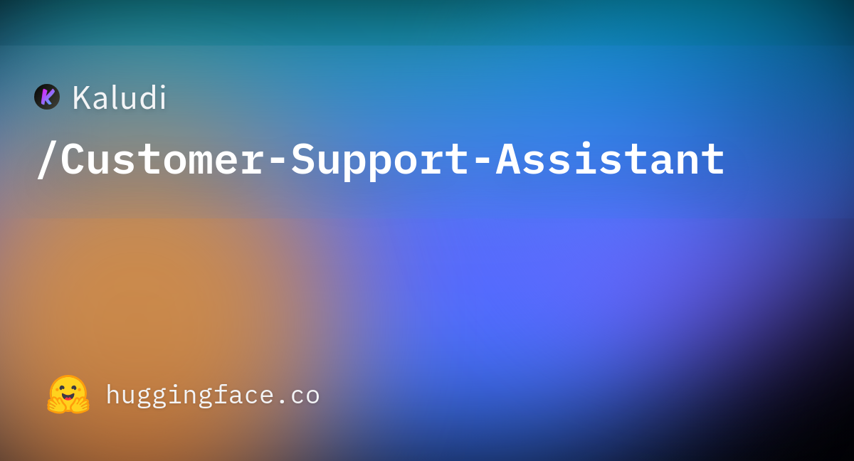 Kaludi/Customer-Support-Assistant · Hugging Face Kaludi/Customer-Support-Assistant · Hugging Face