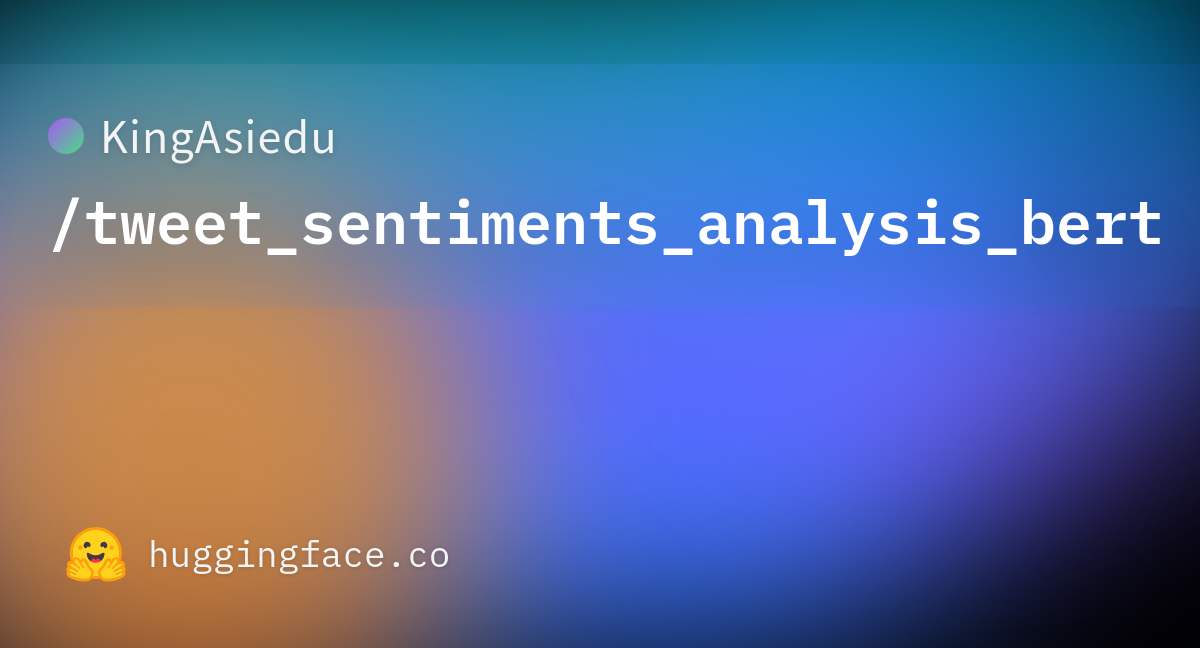KingAsiedu/tweet_sentiments_analysis_bert · Hugging Face KingAsiedu/tweet_sentiments_analysis_bert · Hugging Face