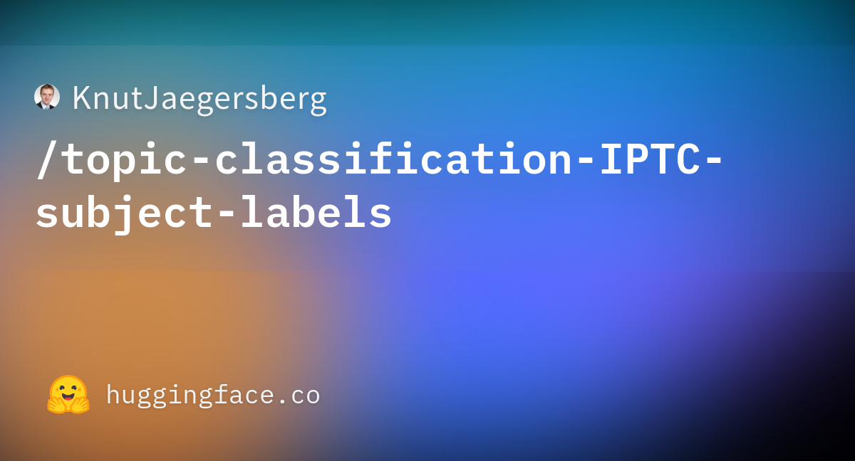 KnutJaegersberg/topic-classification-IPTC-subject-labels · Hugging Face KnutJaegersberg/topic-classification-IPTC-subject-labels · Hugging Face