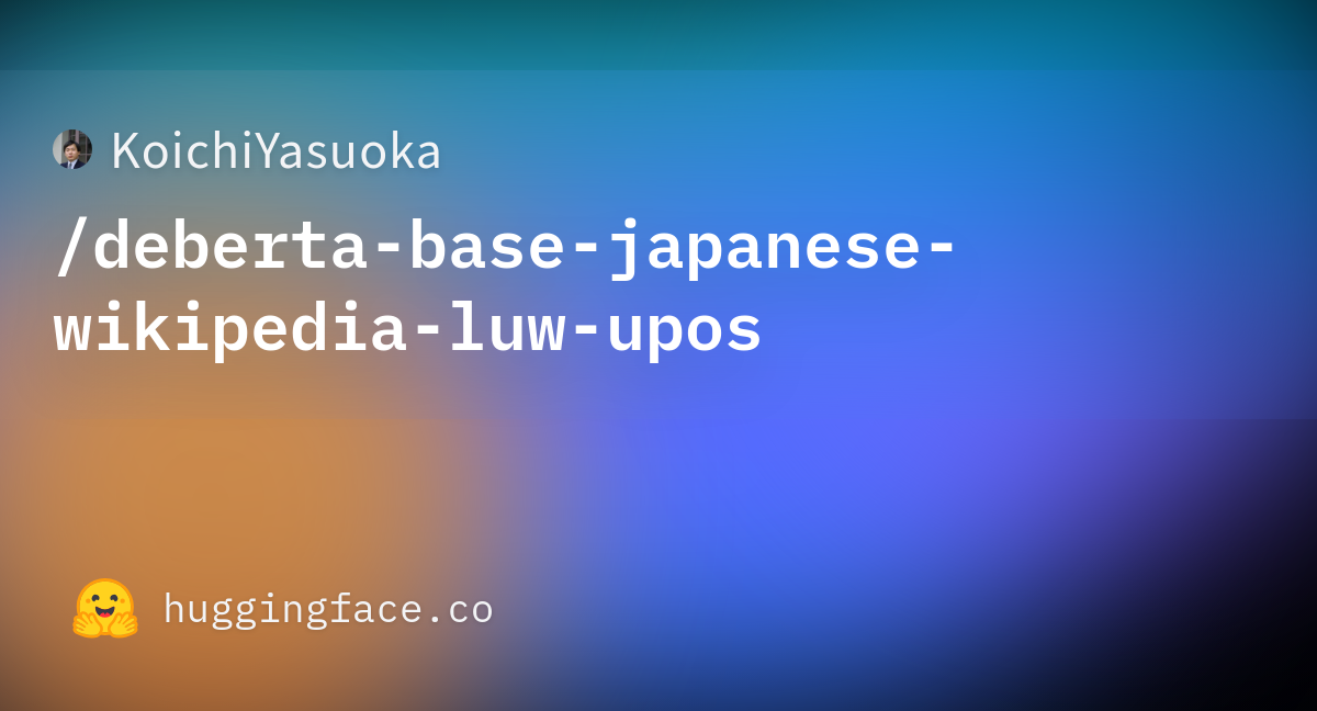KoichiYasuoka/deberta-base-japanese-wikipedia-luw-upos · Hugging Face KoichiYasuoka/deberta-base-japanese-wikipedia-luw-upos · Hugging Face