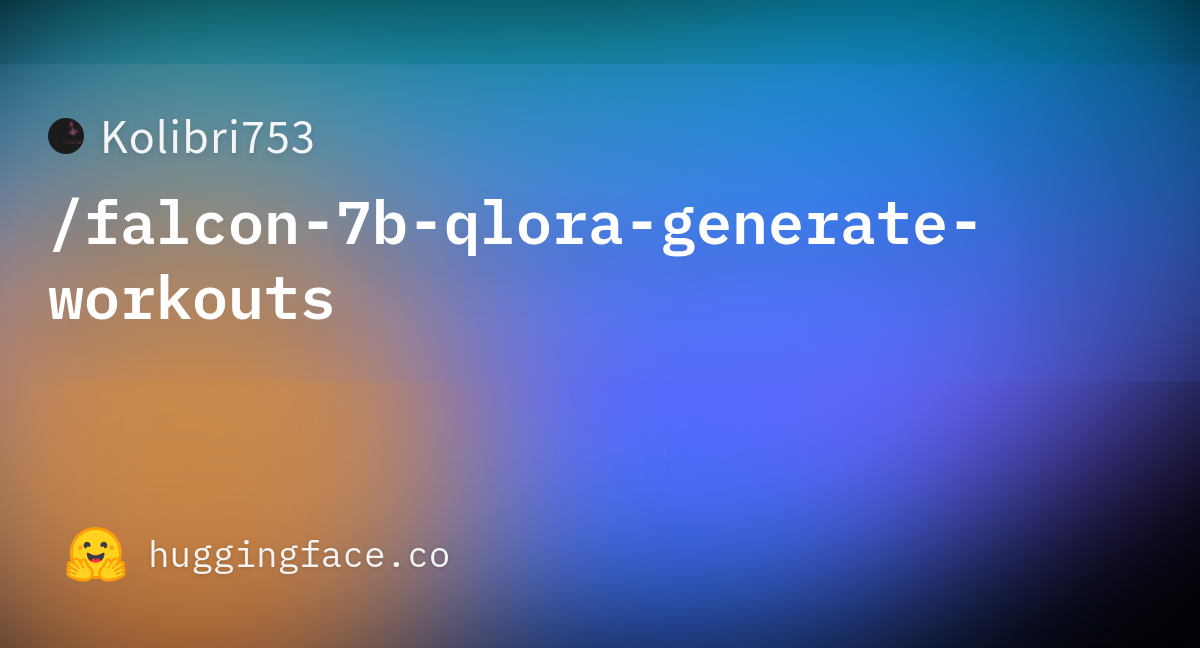 Kolibri753/falcon-7b-qlora-generate-workouts at main Kolibri753/falcon-7b-qlora-generate-workouts at main