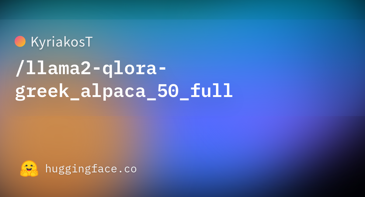 KyriakosT/llama2-qlora-greek_alpaca_50_full · Discussions KyriakosT/llama2-qlora-greek_alpaca_50_full · Discussions