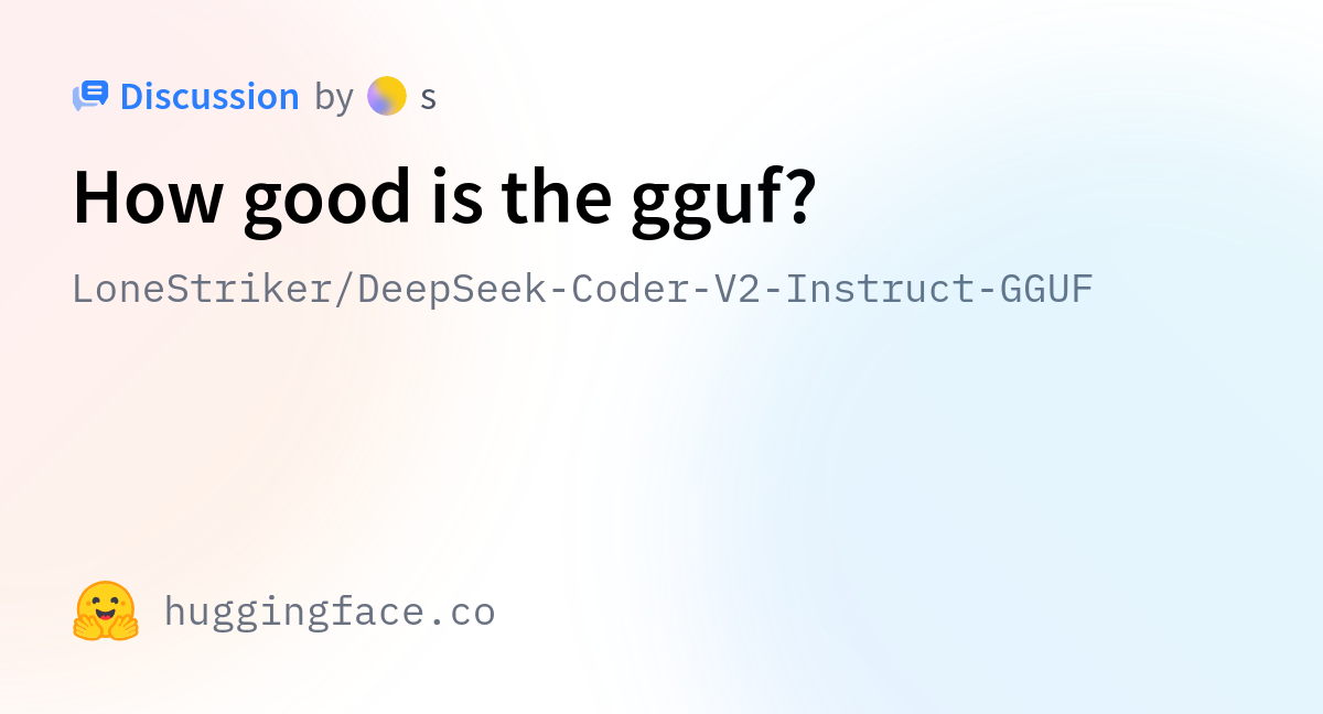 LoneStriker/DeepSeek-Coder-V2-Instruct-GGUF · How good is the gguf? LoneStriker/DeepSeek-Coder-V2-Instruct-GGUF · How good is the gguf?