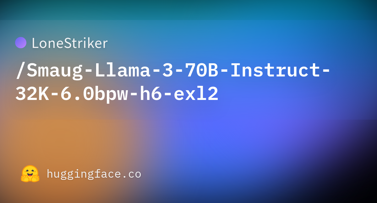 LoneStriker/Smaug-Llama-3-70B-Instruct-32K-6.0bpw-h6-exl2 · Hugging Face LoneStriker/Smaug-Llama-3-70B-Instruct-32K-6.0bpw-h6-exl2 · Hugging Face