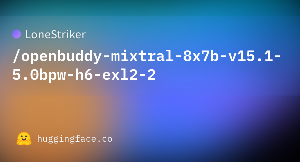 LoneStriker/openbuddy-mixtral-8x7b-v15.1-5.0bpw-h6-exl2-2 · Hugging Face LoneStriker/openbuddy-mixtral-8x7b-v15.1-5.0bpw-h6-exl2-2 · Hugging Face