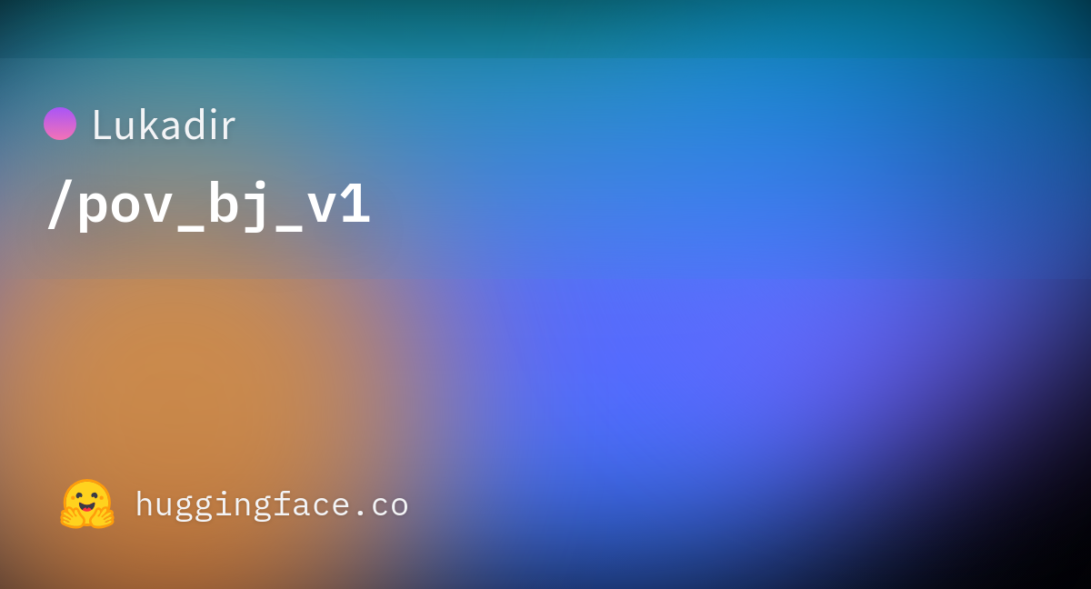 Lukadirpovbjv1 · Hugging Face