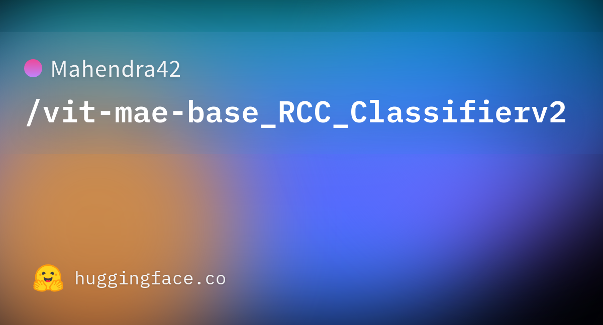 Mahendra42/vit-mae-base_RCC_Classifierv2 · Hugging Face Mahendra42/vit-mae-base_RCC_Classifierv2 · Hugging Face