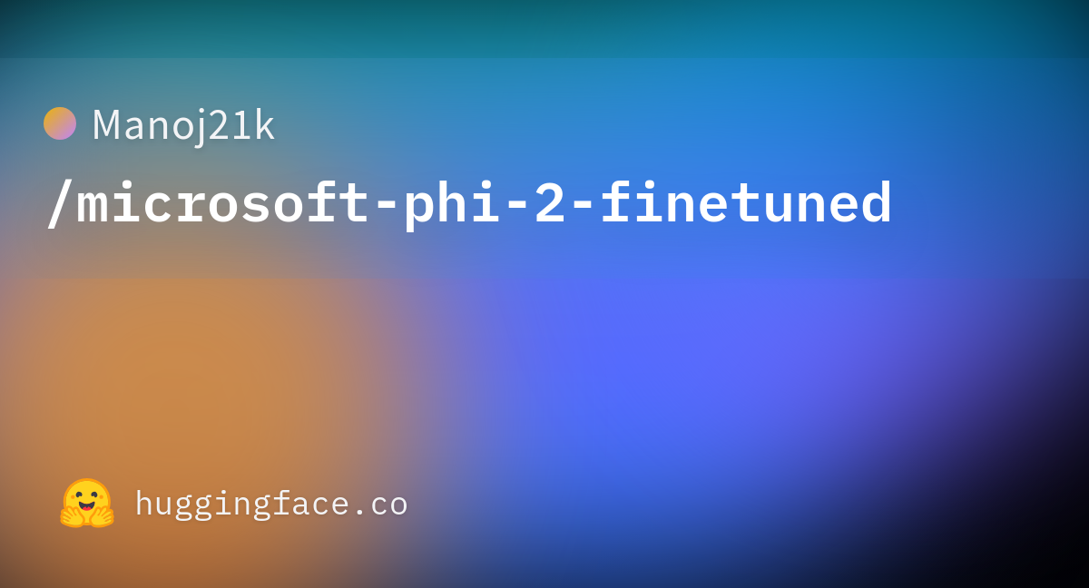 Manoj21k/microsoft-phi-2-finetuned at main Manoj21k/microsoft-phi-2-finetuned at main