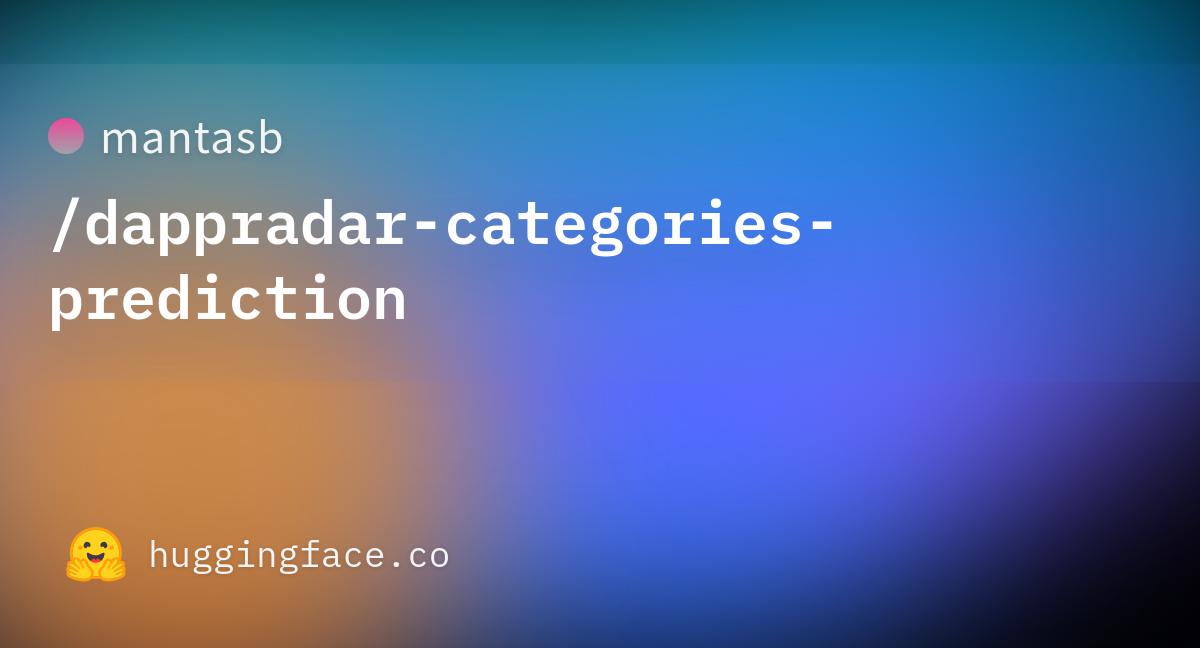 Mantas/dappradar-categories-prediction · Hugging Face Mantas/dappradar-categories-prediction · Hugging Face