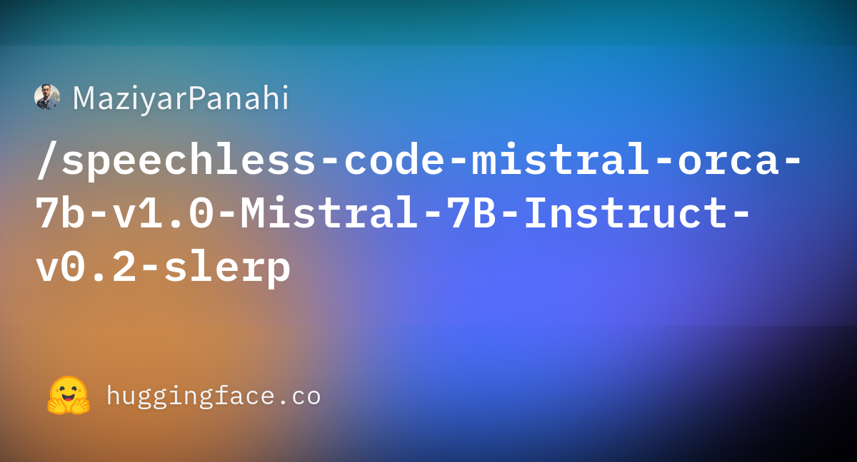 MaziyarPanahi/speechless-code-mistral-orca-7b-v1.0-Mistral-7B-Instruct ... MaziyarPanahi/speechless-code-mistral-orca-7b-v1.0-Mistral-7B-Instruct ...