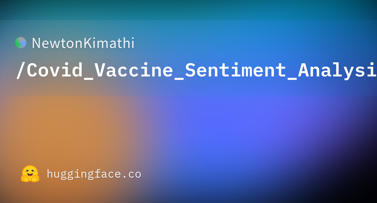 NewtonKimathi/Covid_Vaccine_Sentiment_Analysis_Bert_based_Model ... NewtonKimathi/Covid_Vaccine_Sentiment_Analysis_Bert_based_Model ...