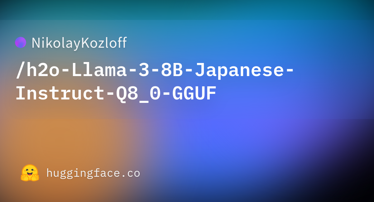 NikolayKozloff/h2o-Llama-3-8B-Japanese-Instruct-Q8_0-GGUF at main NikolayKozloff/h2o-Llama-3-8B-Japanese-Instruct-Q8_0-GGUF at main