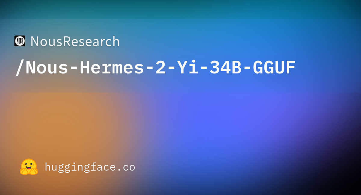 NousResearch/Nous-Hermes-2-Yi-34B-GGUF · Discussions NousResearch/Nous-Hermes-2-Yi-34B-GGUF · Discussions
