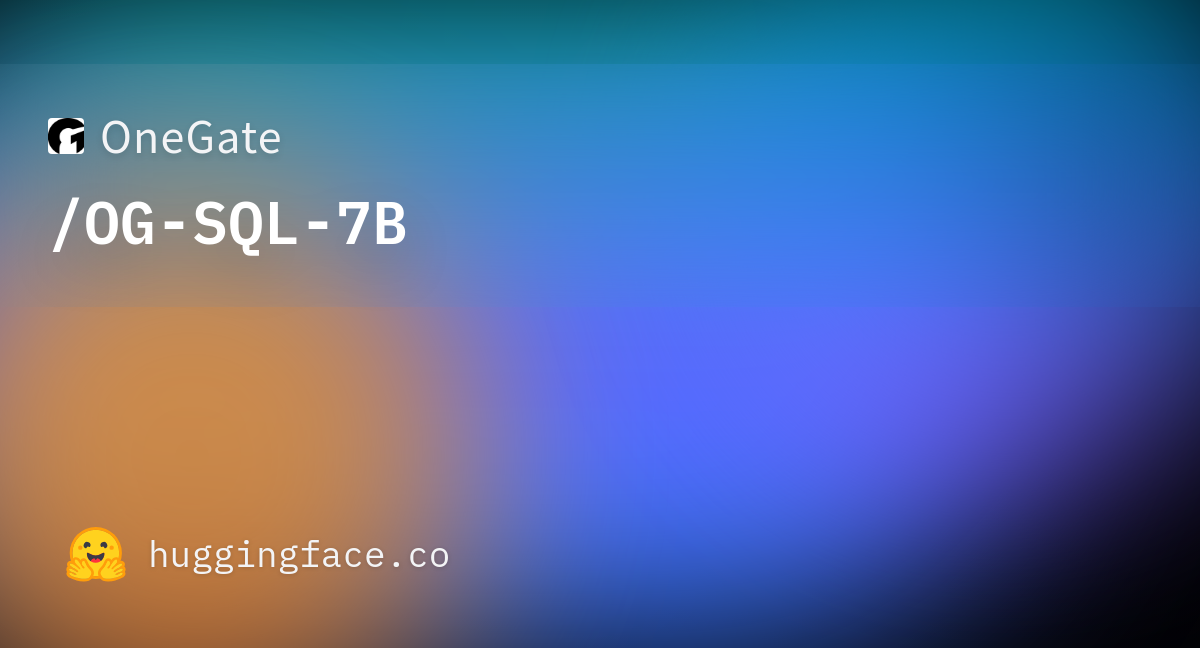 OneGate/OG-SQL-7B · Hugging Face OneGate/OG-SQL-7B · Hugging Face