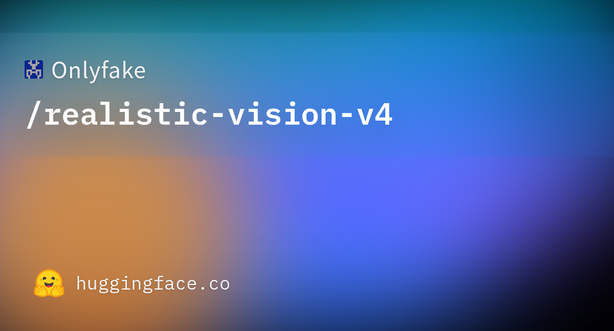 Onlyfake/realistic-vision-v4 · Hugging Face Onlyfake/realistic-vision-v4 · Hugging Face