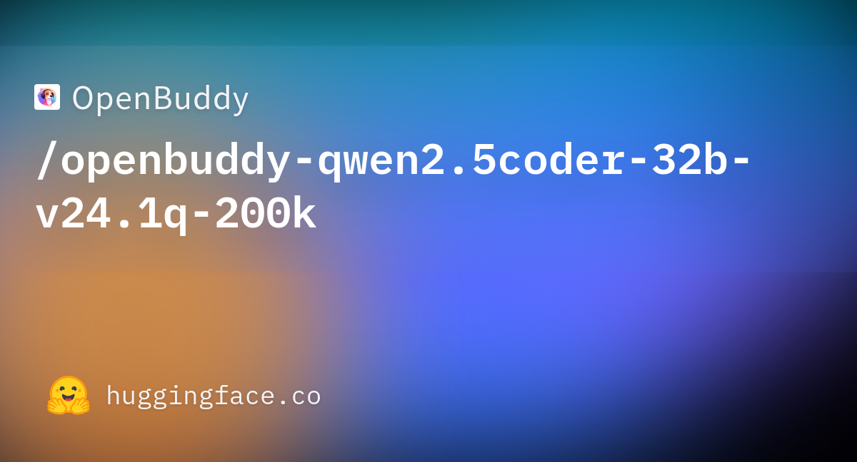 OpenBuddy/openbuddy-qwen2.5coder-32b-v24.1q-200k · Discussions OpenBuddy/openbuddy-qwen2.5coder-32b-v24.1q-200k · Discussions