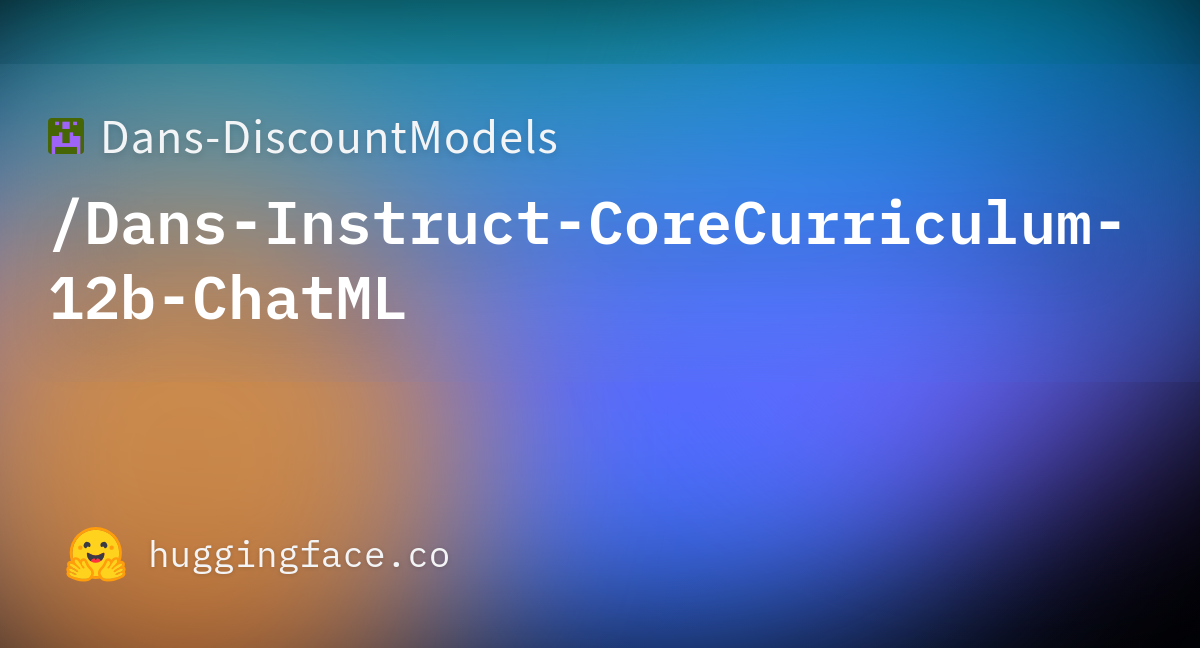 PocketDoc/Dans-Instruct-CoreCurriculum-12b-ChatML · Hugging Face PocketDoc/Dans-Instruct-CoreCurriculum-12b-ChatML · Hugging Face