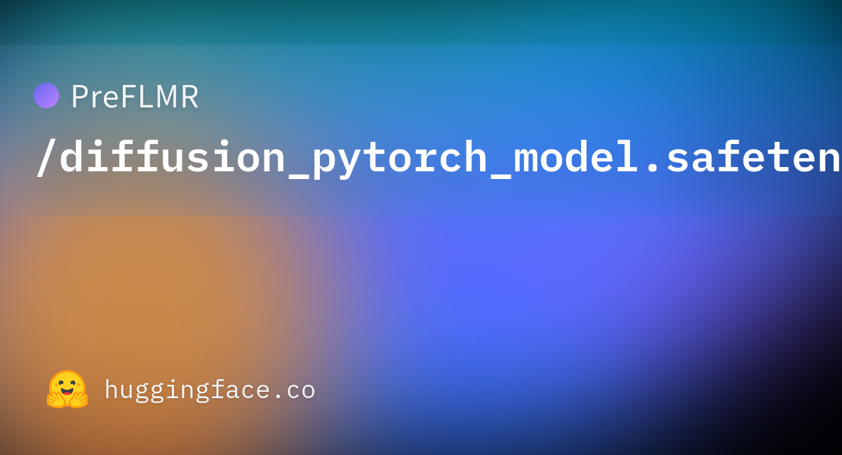 PreFLMR/diffusion_pytorch_model.safetensors · Hugging Face PreFLMR/diffusion_pytorch_model.safetensors · Hugging Face