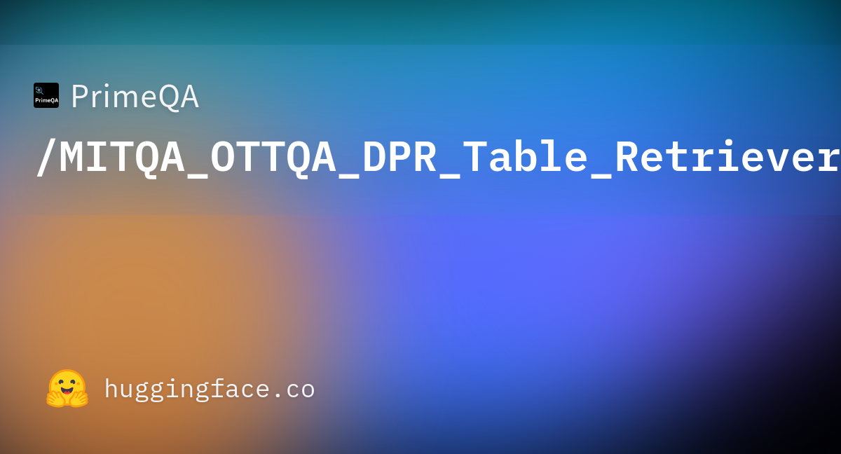 PrimeQA/MITQA_OTTQA_DPR_Table_Retriever_Query_Encoder at main PrimeQA/MITQA_OTTQA_DPR_Table_Retriever_Query_Encoder at main
