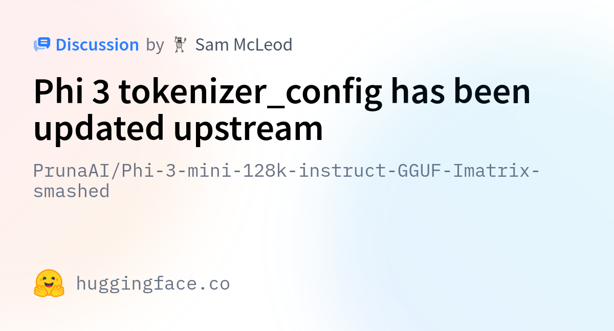 Prunaai Phi 3 Mini 128k Instruct Gguf Imatrix Smashed · Phi 3 Tokenizer Config Has Been Updated