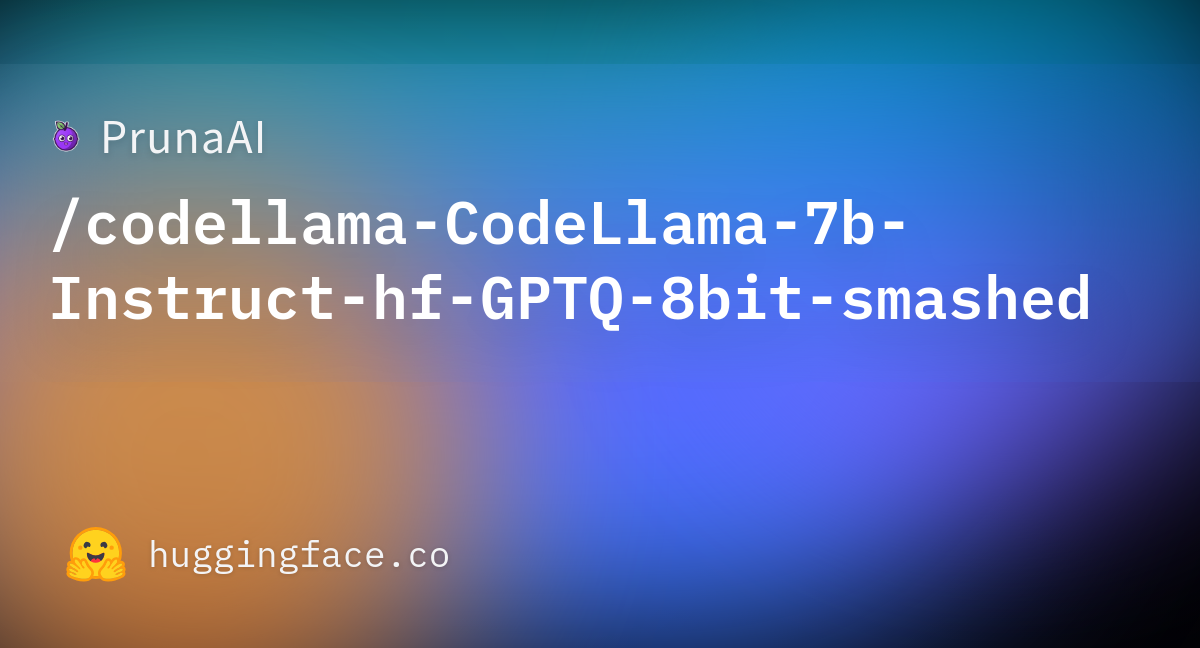 PrunaAI/codellama-CodeLlama-7b-Instruct-hf-GPTQ-8bit-smashed at main PrunaAI/codellama-CodeLlama-7b-Instruct-hf-GPTQ-8bit-smashed at main