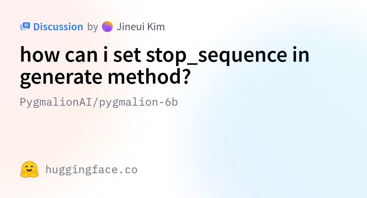 PygmalionAI/pygmalion-6b · how can i set stop_sequence in generate method? PygmalionAI/pygmalion-6b · how can i set stop_sequence in generate method?