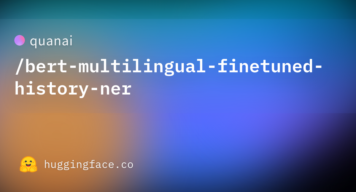 QuanAI/bert-multilingual-finetuned-history-ner at main QuanAI/bert-multilingual-finetuned-history-ner at main