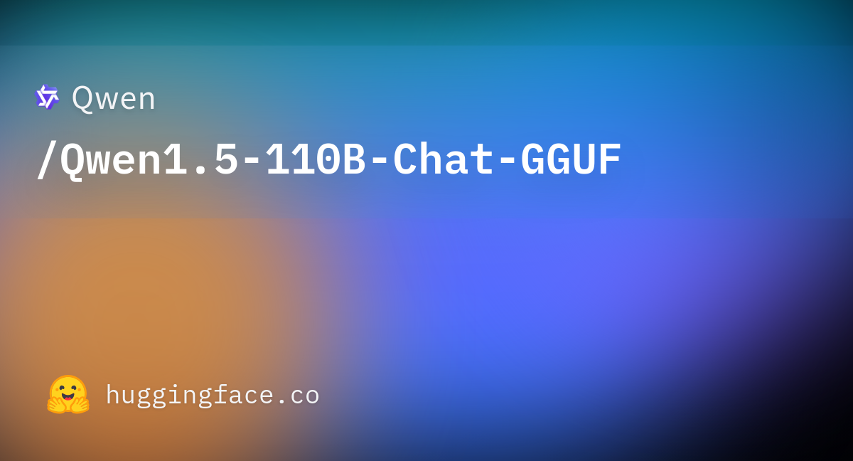Qwen/Qwen1.5-110B-Chat-GGUF · Hugging Face Qwen/Qwen1.5-110B-Chat-GGUF · Hugging Face