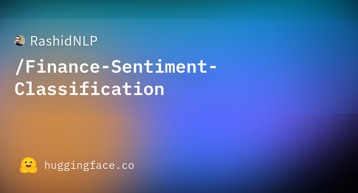 RashidNLP/Finance-Sentiment-Classification · Hugging Face RashidNLP/Finance-Sentiment-Classification · Hugging Face