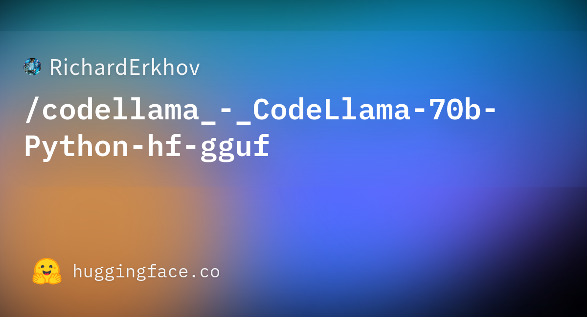 RichardErkhov/codellama_-_CodeLlama-70b-Python-hf-gguf at main RichardErkhov/codellama_-_CodeLlama-70b-Python-hf-gguf at main