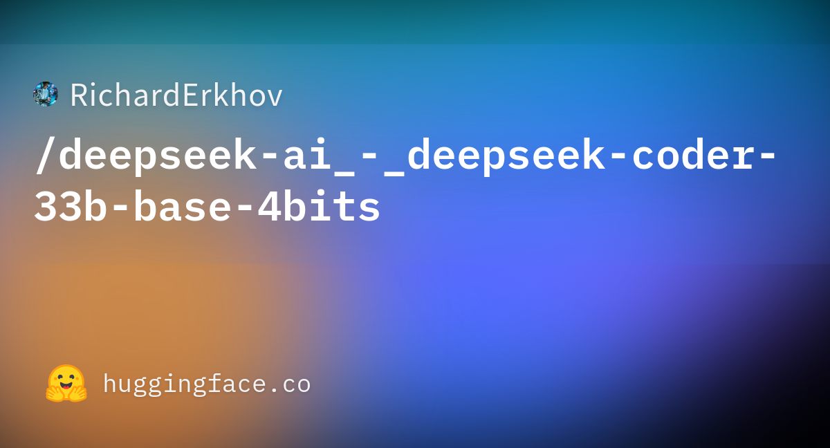 RichardErkhov/deepseek-ai_-_deepseek-coder-33b-base-4bits · Hugging Face RichardErkhov/deepseek-ai_-_deepseek-coder-33b-base-4bits · Hugging Face